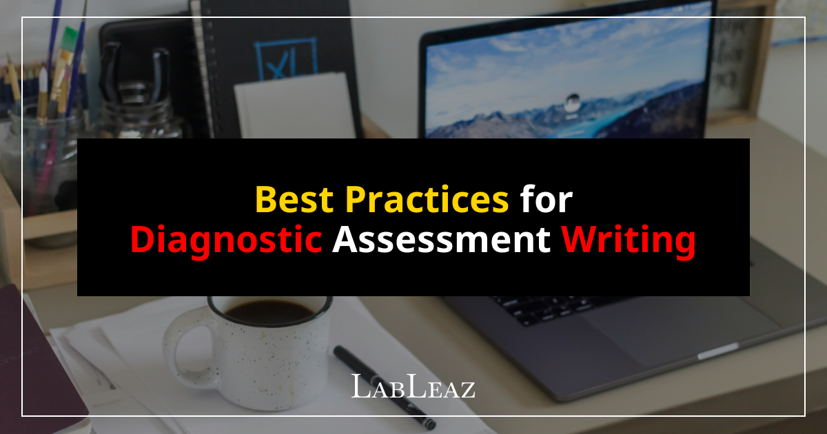 Diagnostic Assessment Writing: Best Practices - LabLeaz