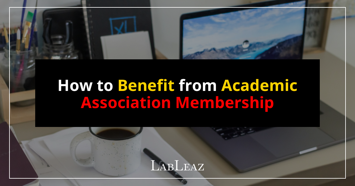 How to Benefit from Academic Association Membership: 10 Practical Steps ...