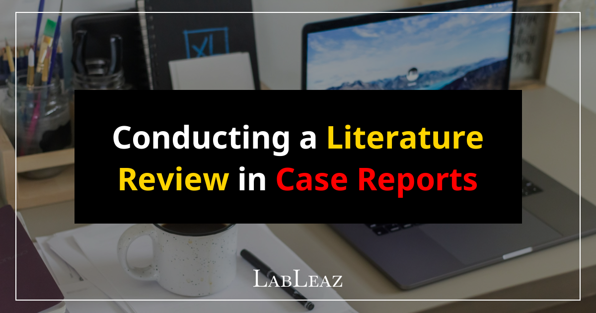 Case Reports: Literature Review - LabLeaz