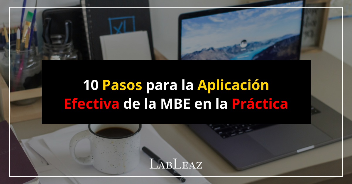 10 Pasos para la Aplicación Efectiva de la MBE en la Práctica - LabLeaz